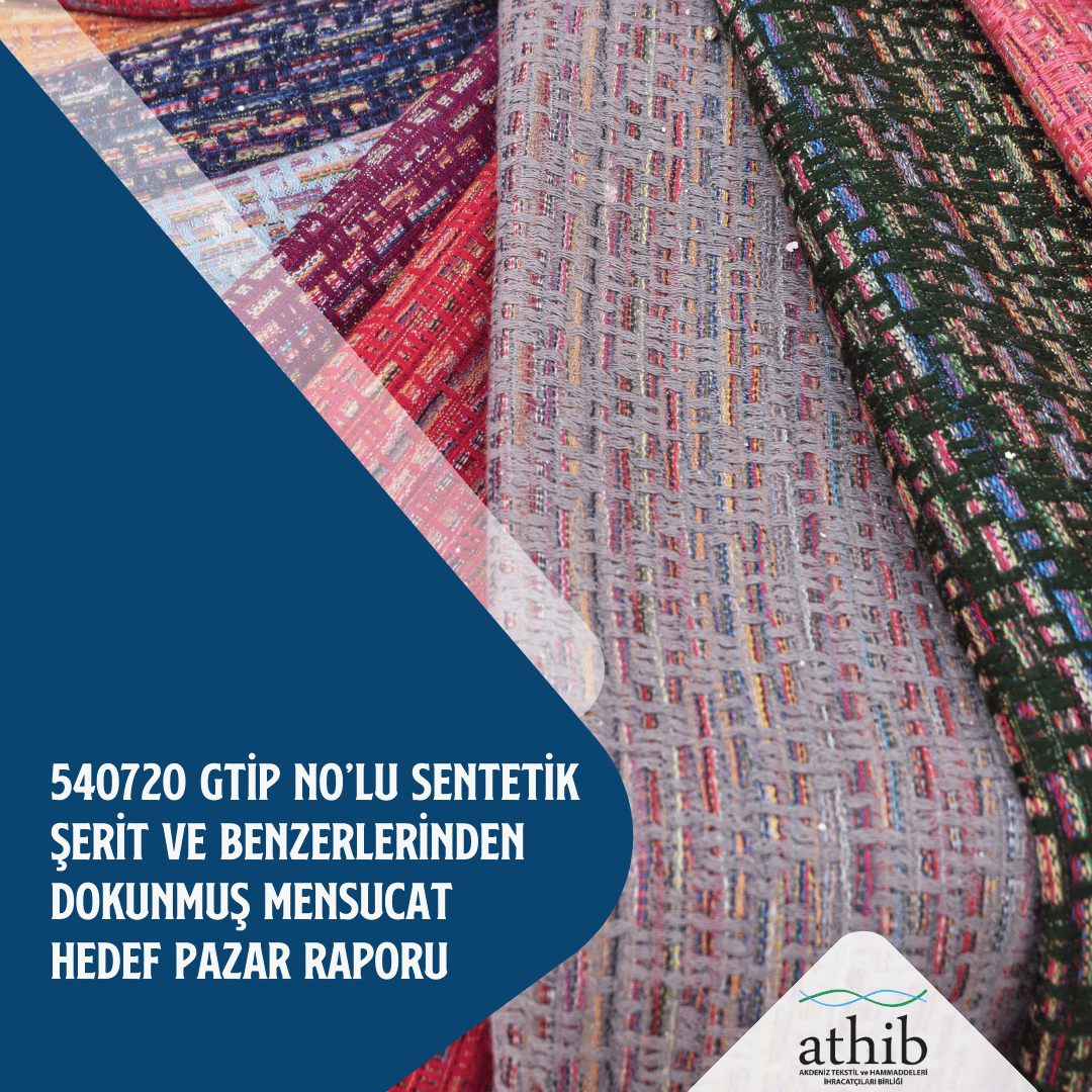 AKİB - 540720 GTİP No'lu Ürüne Ait Hedef Pazar Raporu